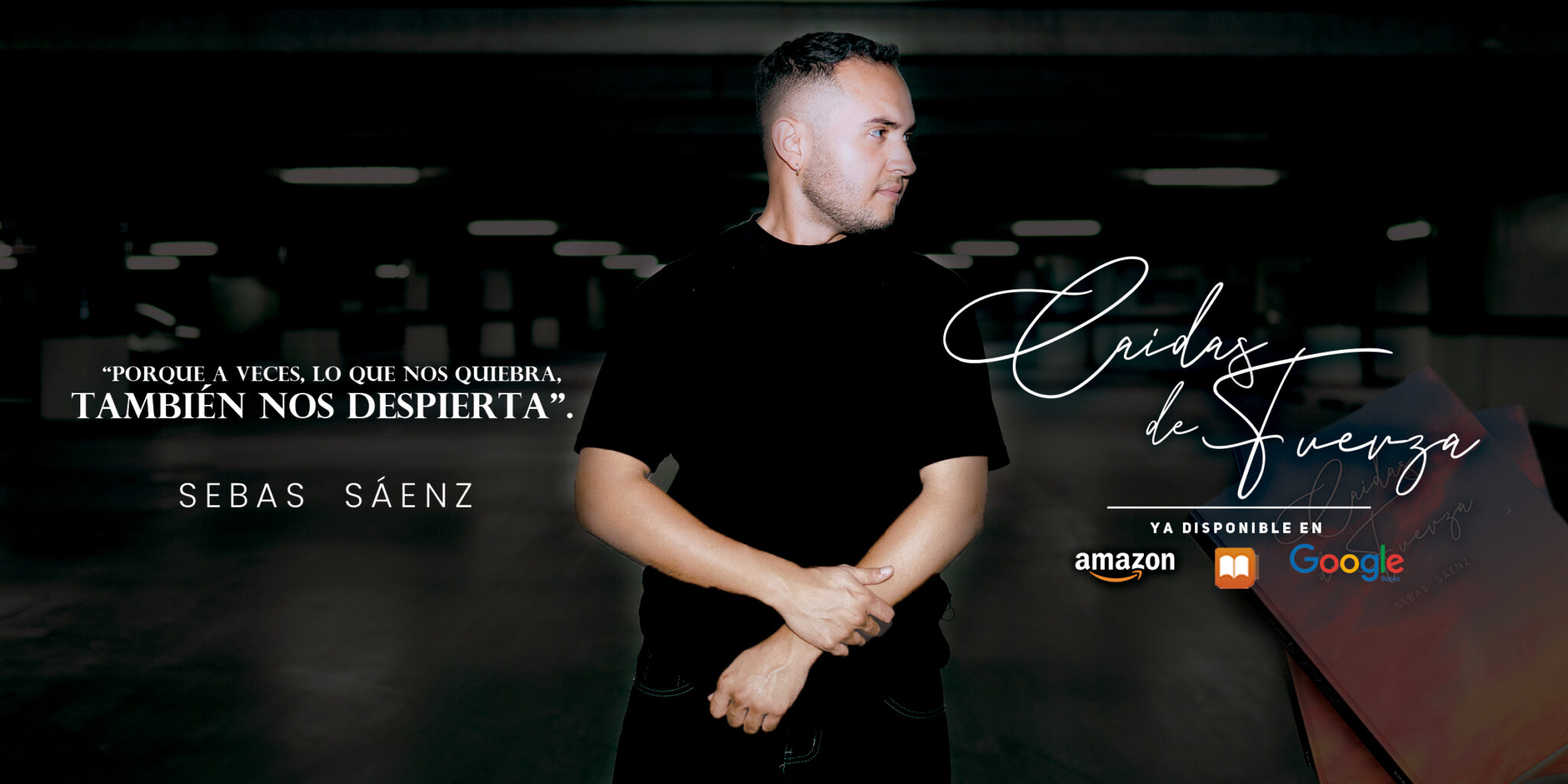 “Caídas de Fuerza”: el nuevo libro de Sebas Sáenz que redefine lo que significa levantarse ...